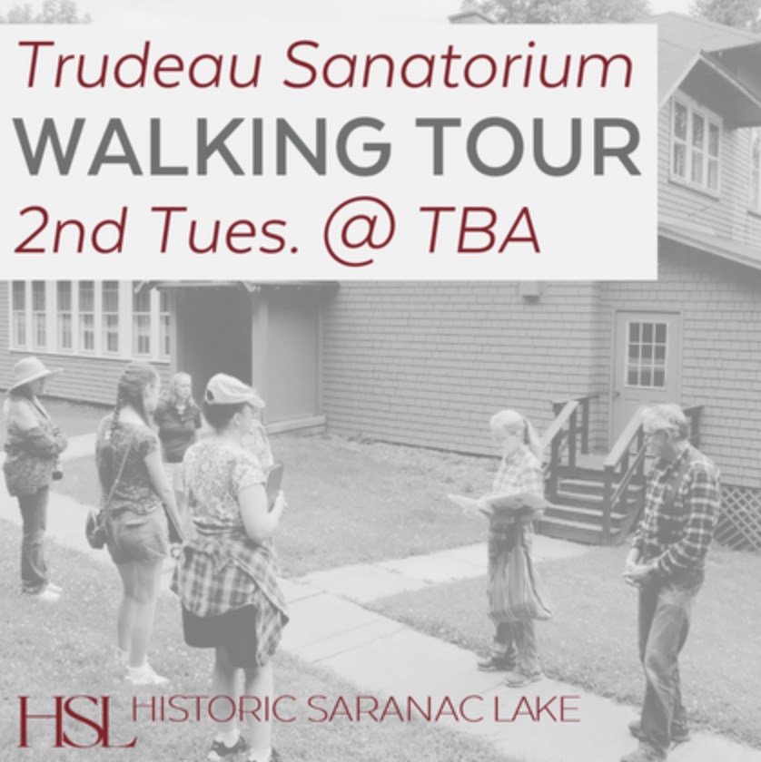 Trudeau Sanatorium Walking Tour | Saranac Lake, Adirondacks, New York